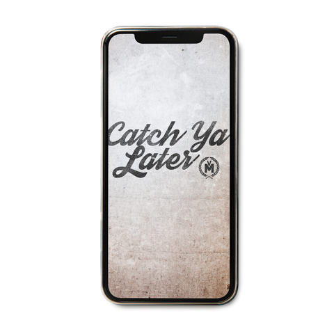 Catch Ya Later Wallpaper – MerchLabs