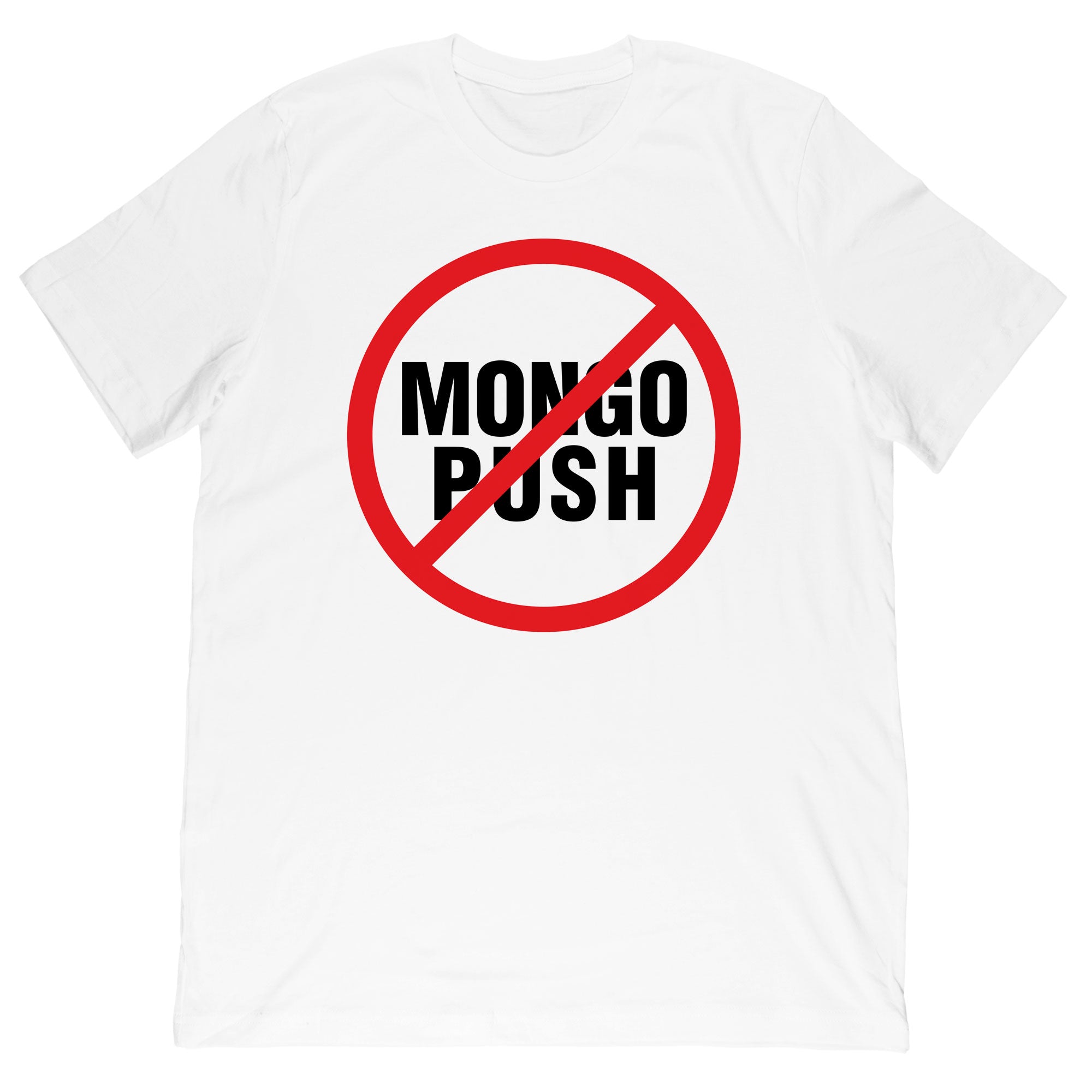 X7 Albert - Don't Mongo Push Tee – MerchLabs